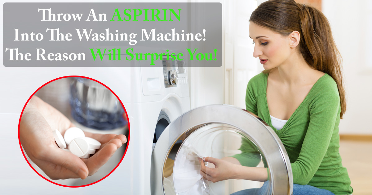 Throw An ASPIRIN Into The Washing Machine! The Reason Will Surprise You!