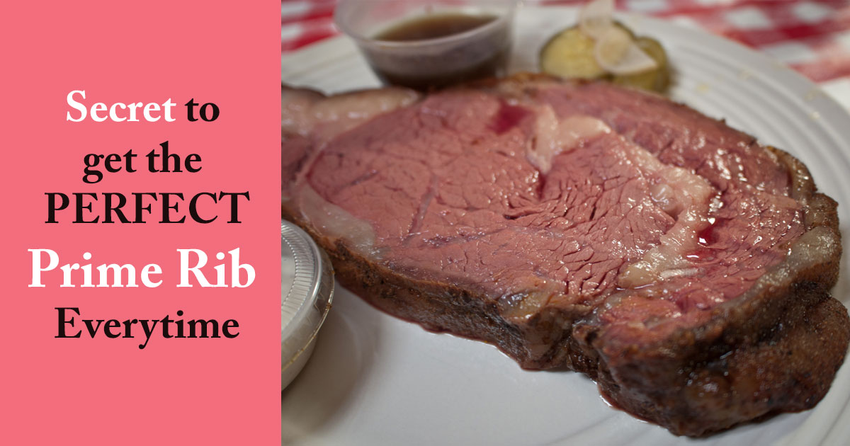 Secret to get the Perfect Prime Rib Every Time