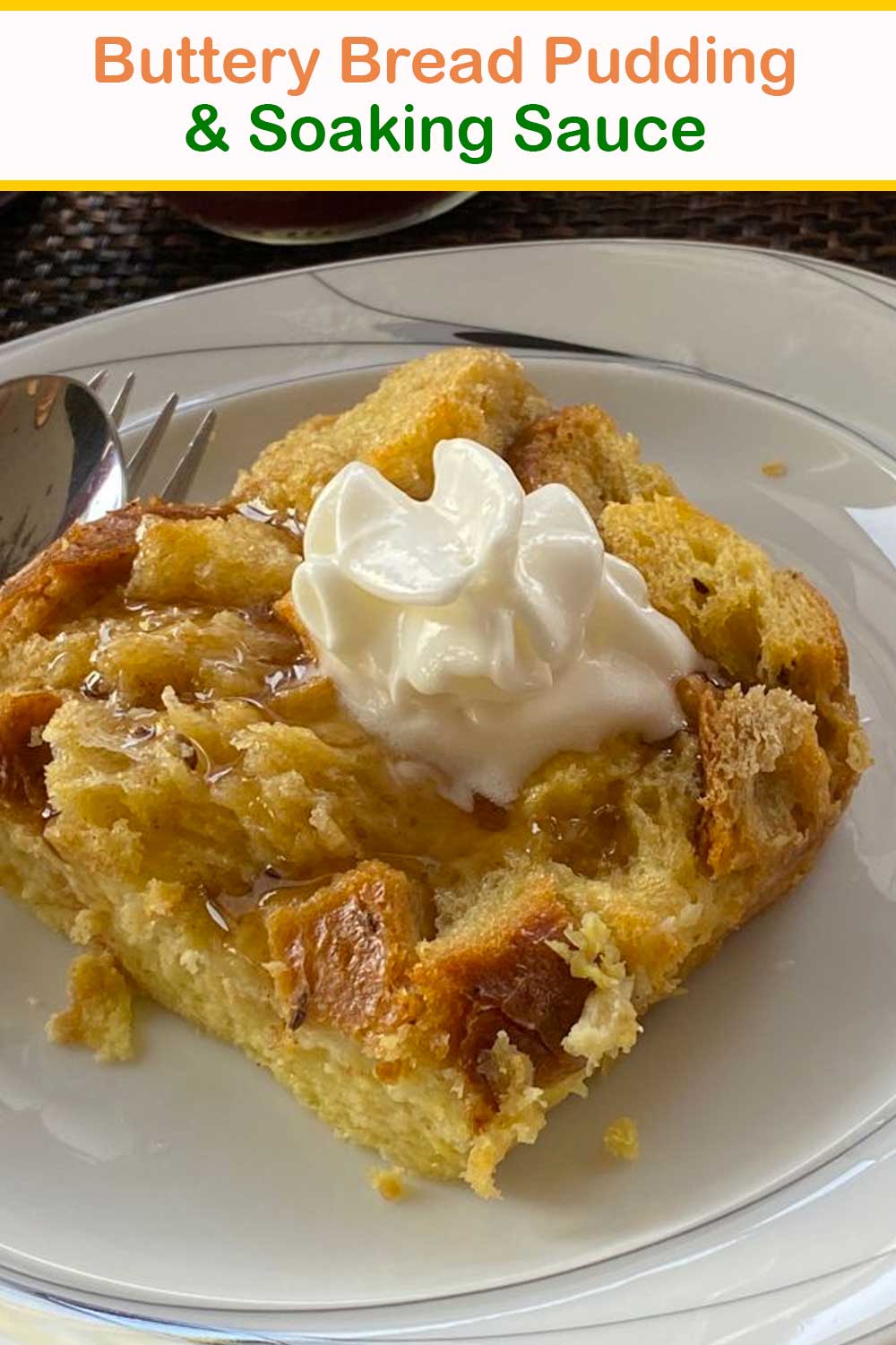 Buttery Bread Pudding & Soaking Sauce
