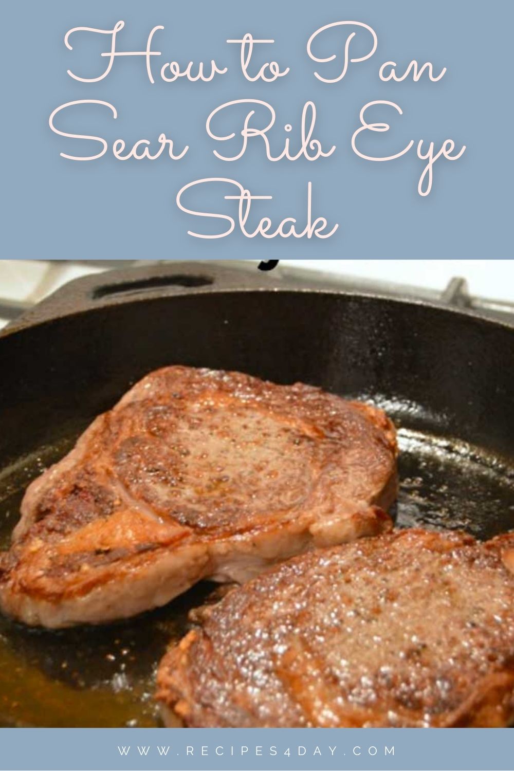 How to Pan Sear Rib Eye Steak