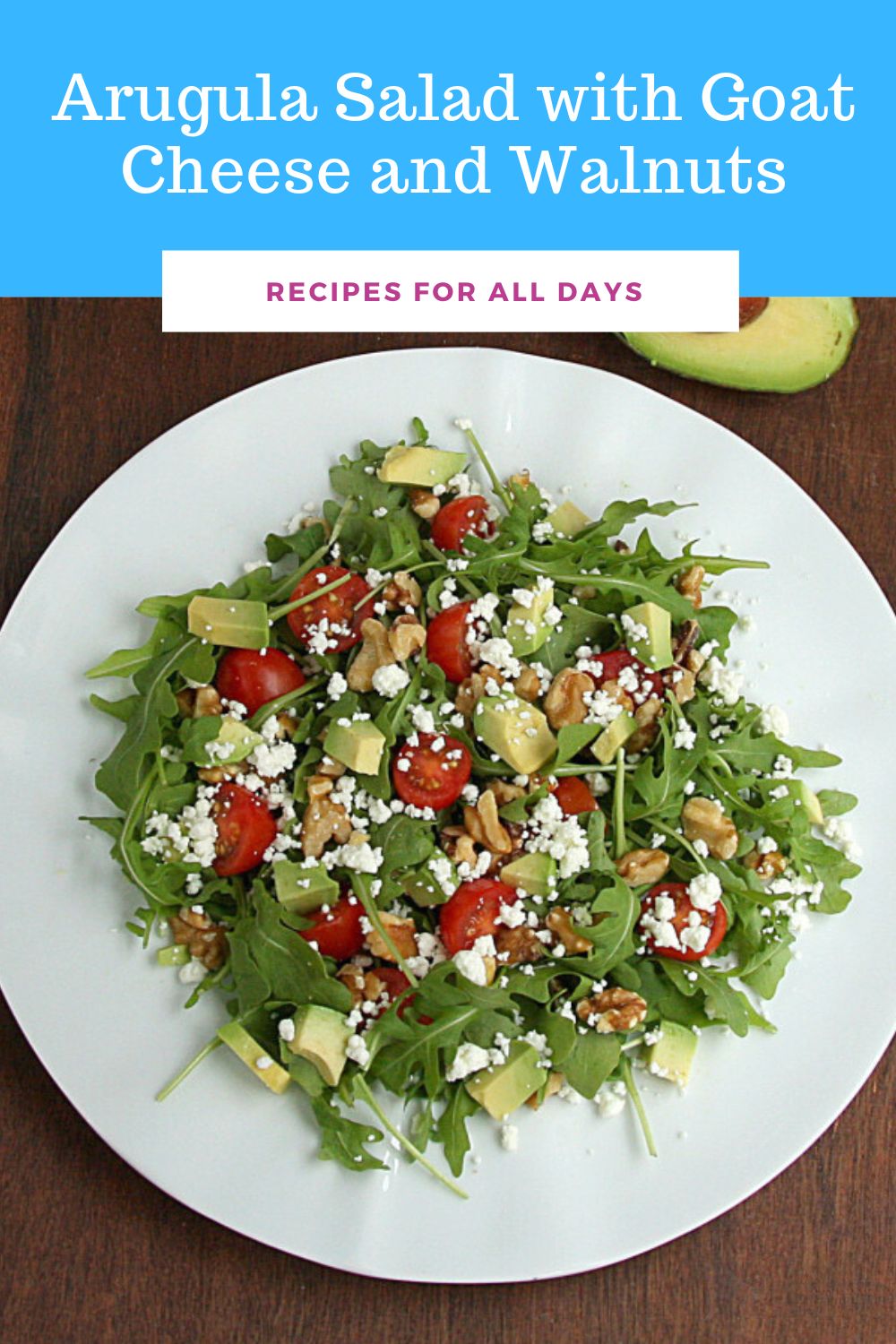 Arugula Salad with Goat Cheese and Walnuts